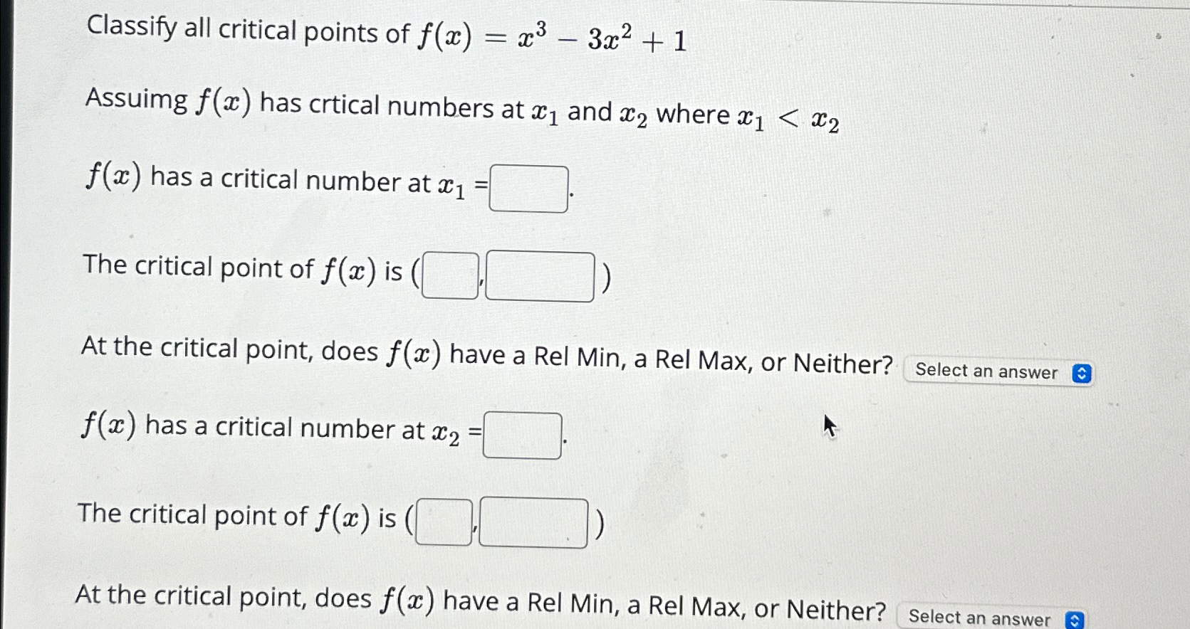 Solved Classify all critical points of f(x)=x3-3x2+1Assuimg | Chegg.com