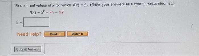 Solved Find all real values of x for which f(x) = 0. (Enter | Chegg.com