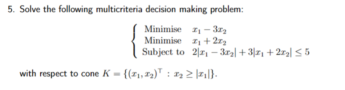 Solved Solve the following multicriteria decision making | Chegg.com