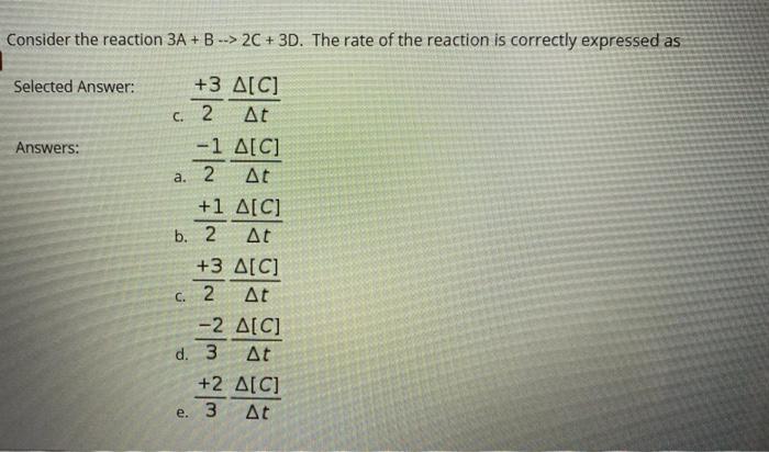 Solved Consider the reaction 3A + B --> 2C + 3D. The rate of | Chegg.com