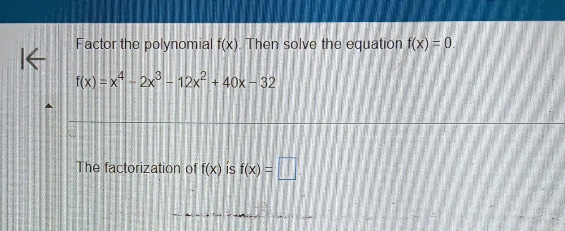 Solved Factor the polynomial f(x). Then solve the equation | Chegg.com