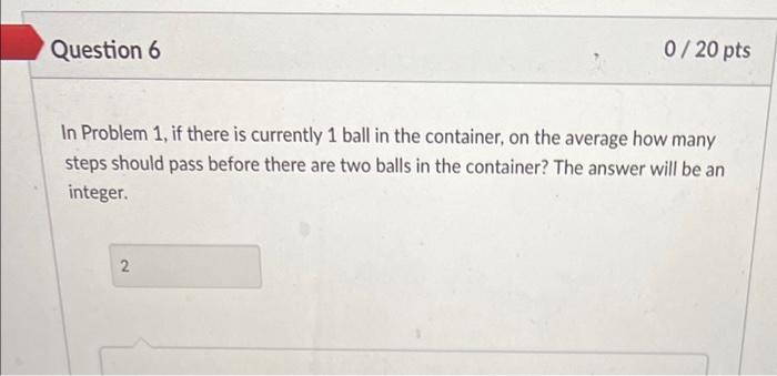 Solved Two balls are divided between two containers. During | Chegg.com