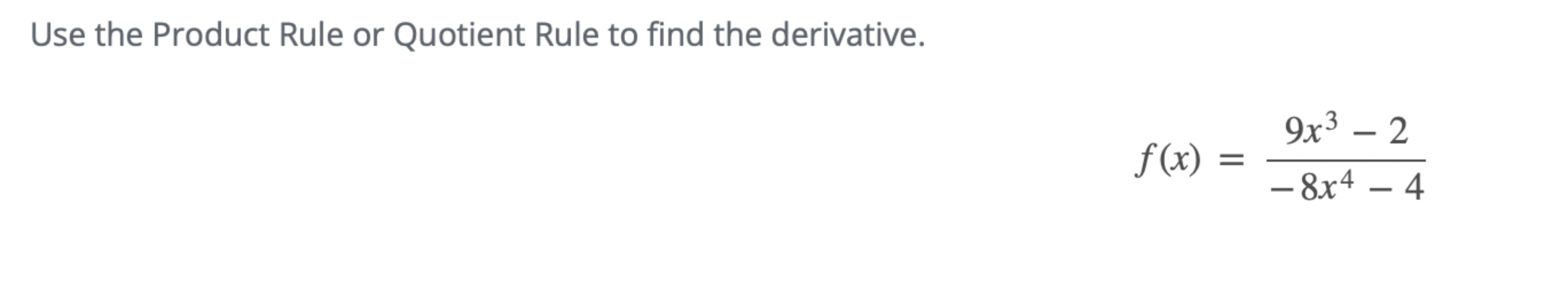 Solved Use the Product Rule or Quotient Rule to find the | Chegg.com
