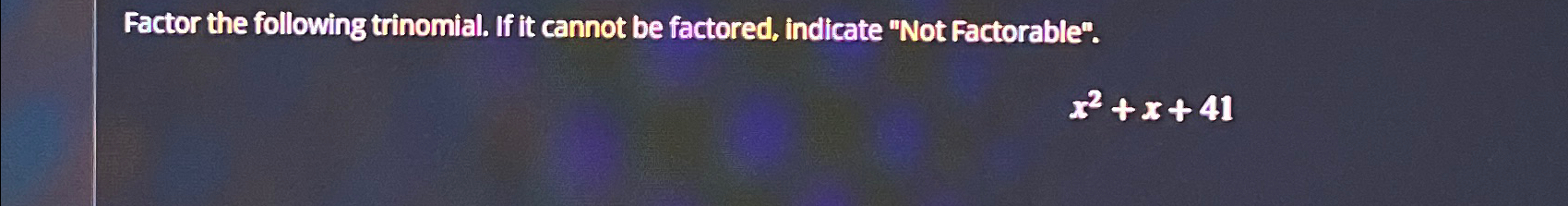 Solved Factor the following trinomial. If it cannot be | Chegg.com