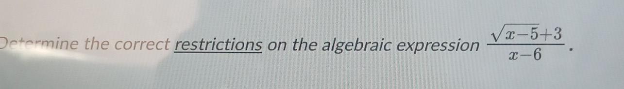Solved Determine the correct restrictions on the algebraic | Chegg.com