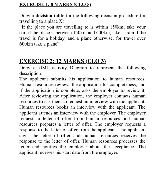 Solved EXERCISE 1:8 MARKS (CLO 5). Draw a decision table for | Chegg.com Solved EXERCISE 1:8 MARKS (CLO 5). Draw a decision table for | Chegg.com