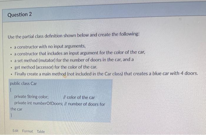 Solved Question 2 Use the partial class definition shown | Chegg.com