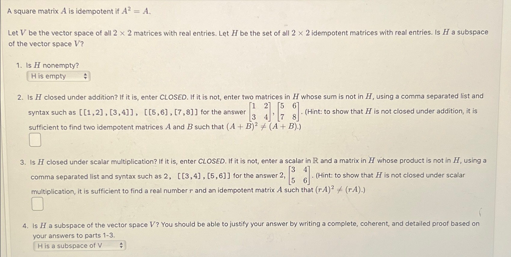 Solved PROBLEM 5) ﻿A square matrix A ﻿is idempotent if | Chegg.com