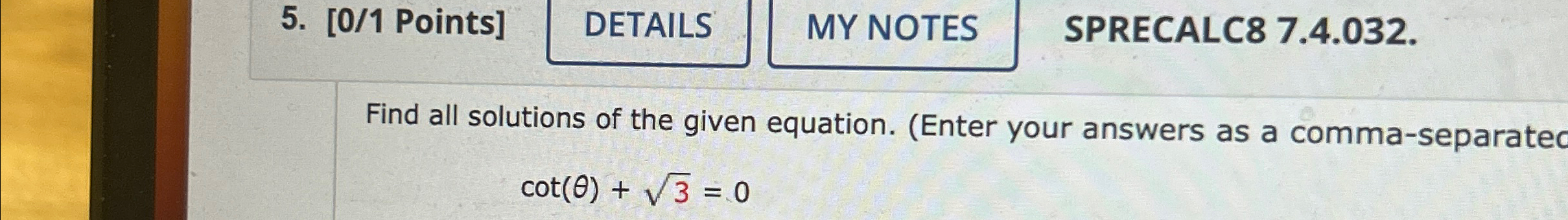 Solved [0/1 ﻿Points]SPRECALC8 7.4.032.Find all solutions of | Chegg.com
