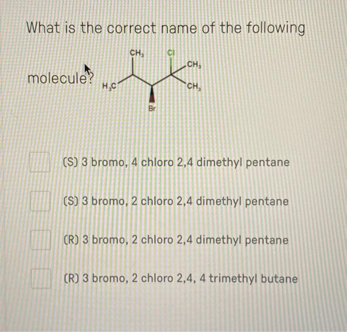 Solved What is the correct name of the following molecule? | Chegg.com