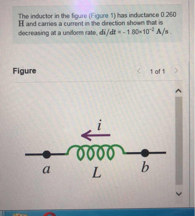 Solved The Inductor In The Figure Figure 1 Has Inductance