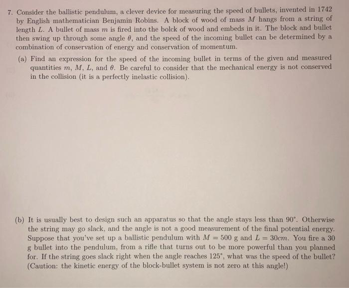 Solved 7. Consider the ballistic pendulum, a clever device | Chegg.com