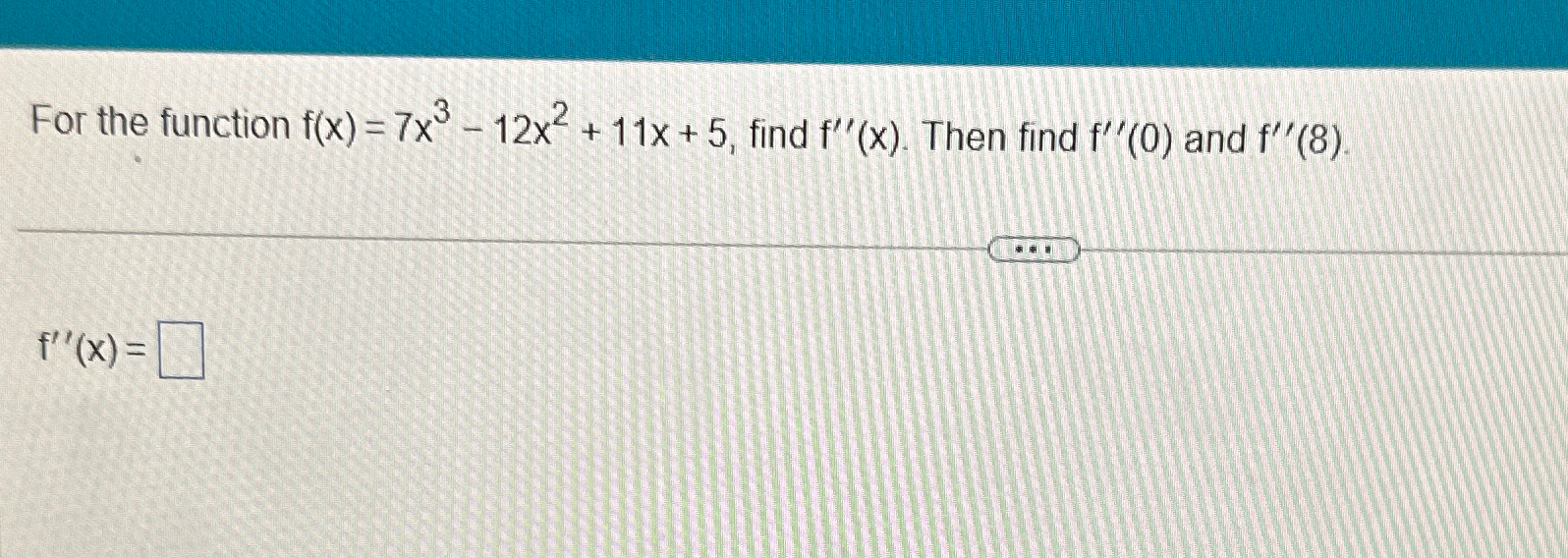 Solved For The Function F X 7x3 12x2 11x 5 ﻿find F X