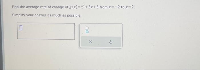 Solved Find the average rate of change of g(x)=x2+3x+3 from | Chegg.com