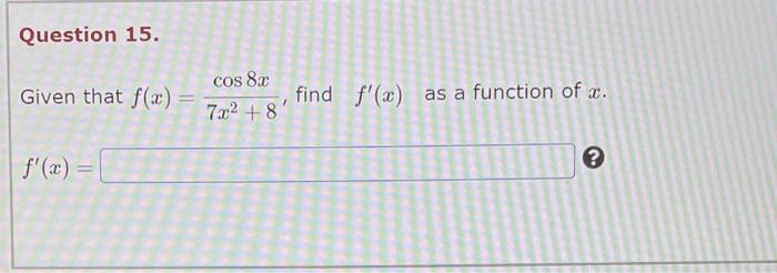 Solved Given that f(x)=7x2+8cos8x, find f′(x) as a function | Chegg.com