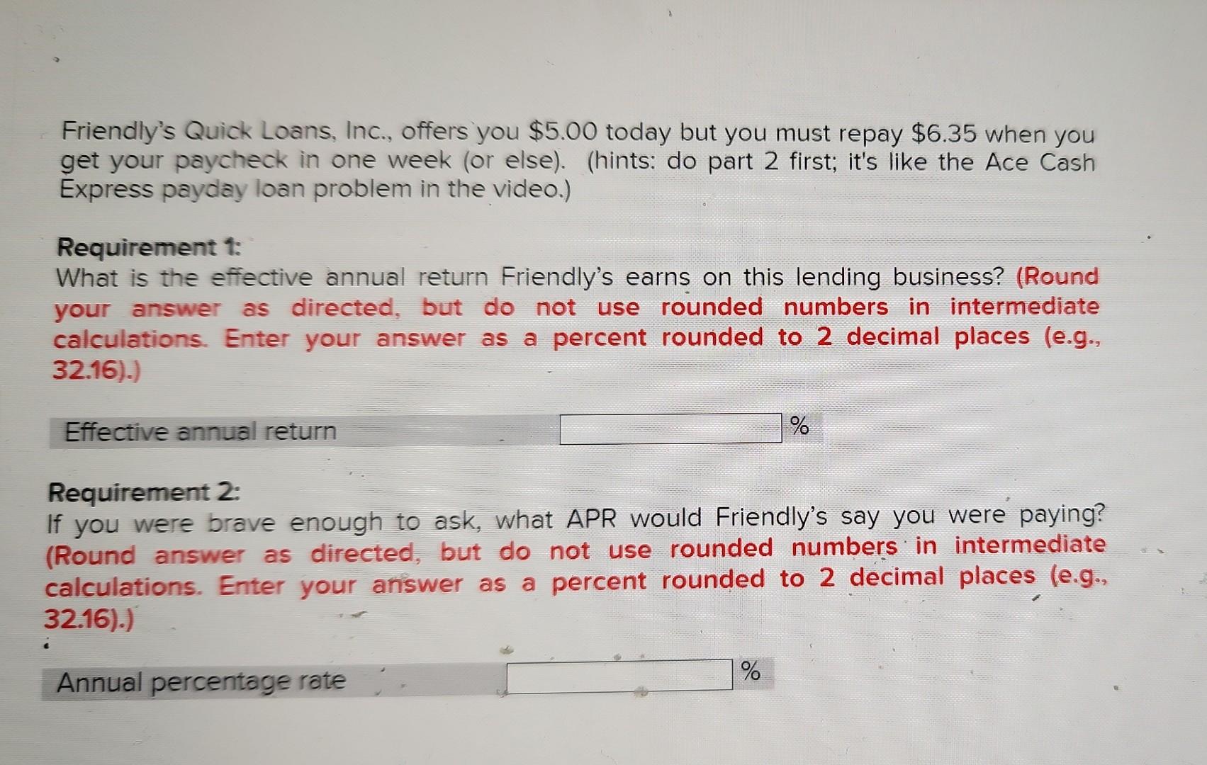 Solved Friendly's Quick Loans, Inc., offers you $5.00 today | Chegg.com