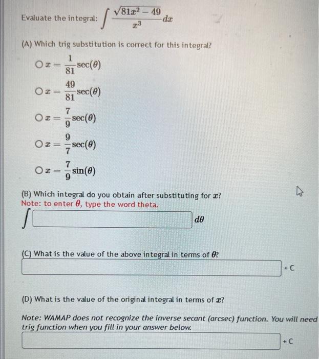 Solved Evaluate the integral: ∫x381x2−49dx (A) Which trig | Chegg.com