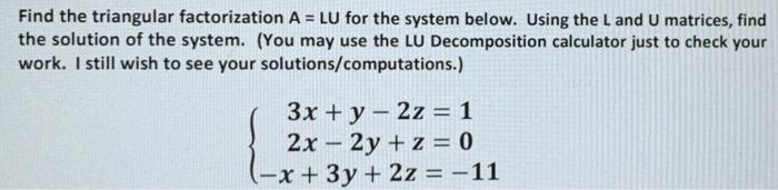 Solved Find the triangular factorization A = LU for the | Chegg.com