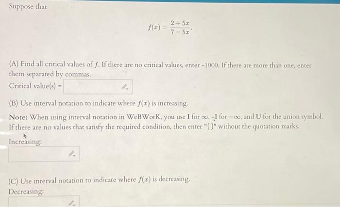 Solved Suppose that f(x)=7−5x2+5x (A) Find all critical | Chegg.com