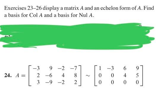 Solved Exercises 23–26 display a matrix A and an echelon | Chegg.com