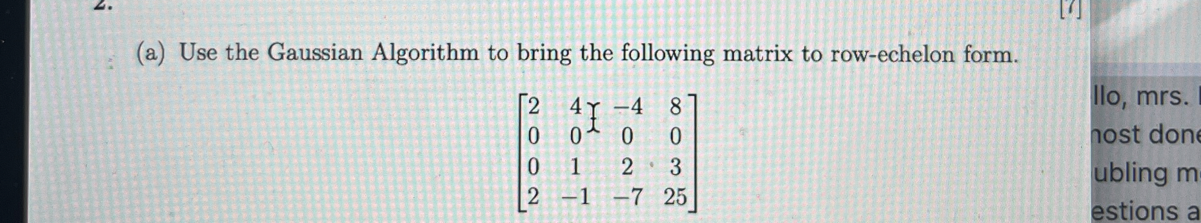 Solved (a) ﻿Use the Gaussian Algorithm to bring the | Chegg.com