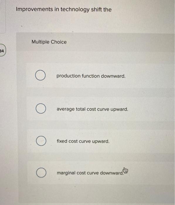 Solved Improvements in technology shift the Multiple Choice | Chegg.com