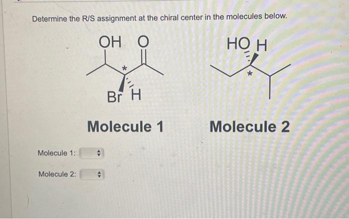 Solved Determine the R/S assignment at the chiral center in | Chegg.com Solved Determine the R/S assignment at the chiral center in | Chegg.com