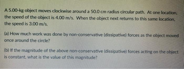 Solved A 5.00-kg object moves clockwise around a 50.0 cm | Chegg.com