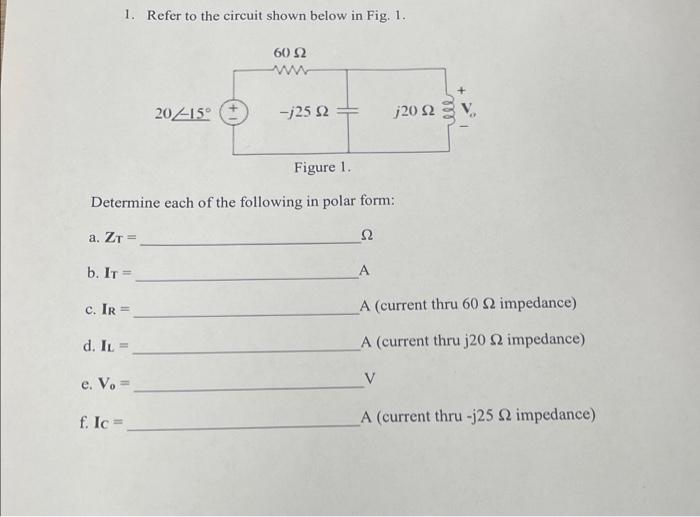 Solved 1. Refer to the circuit shown below in Fig. 1 . | Chegg.com