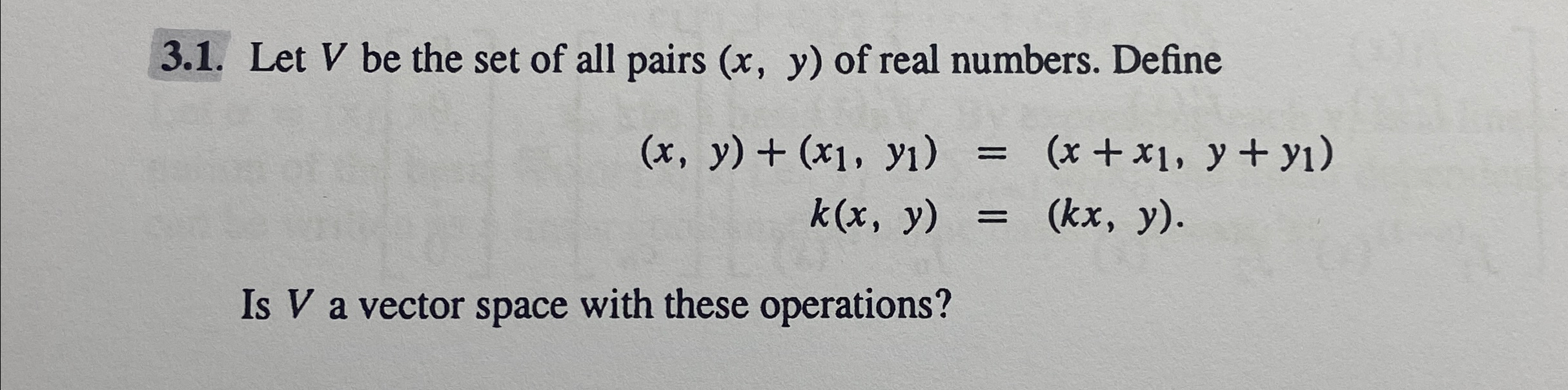 Solved 3.1. ﻿Let V ﻿be the set of all pairs (x,y) ﻿of real | Chegg.com