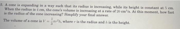 Solved 5. A cone is expanding in a way such that its radius | Chegg.com