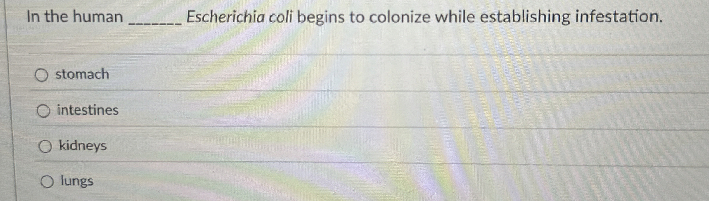 Solved In the human q, ﻿Escherichia coli begins to colonize | Chegg.com