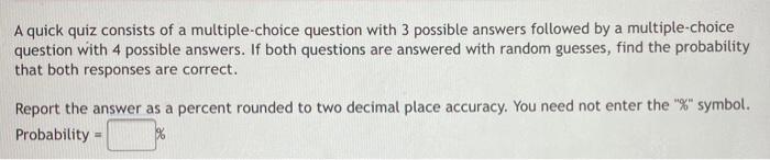 Solved A quick quiz consists of a multiple-choice question | Chegg.com