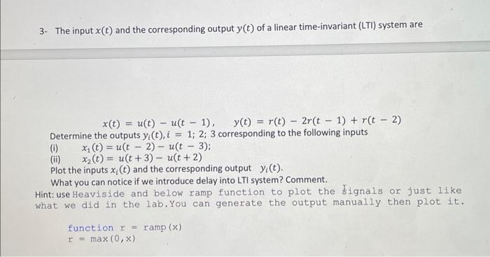 Solved 3. The input x(t) and the corresponding output y(t) | Chegg.com