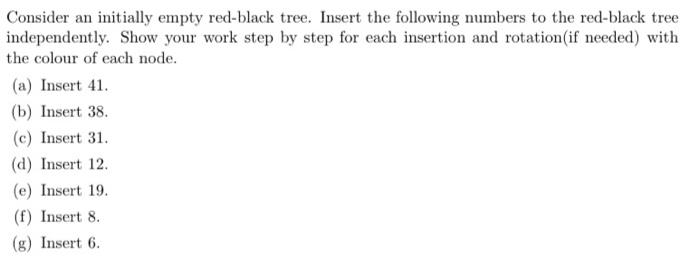 Solved Consider an initially empty red-black tree. Insert | Chegg.com
