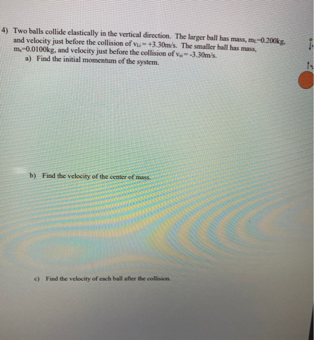 Solved 4) Two balls collide elastically in the vertical | Chegg.com