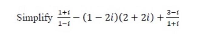 Solved 1−i1+i−(1−2i)(2+2i)+1+i3−i | Chegg.com