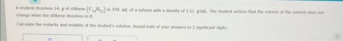 Solved A student dissolver 14. g of stilbene (C14H12) in | Chegg.com