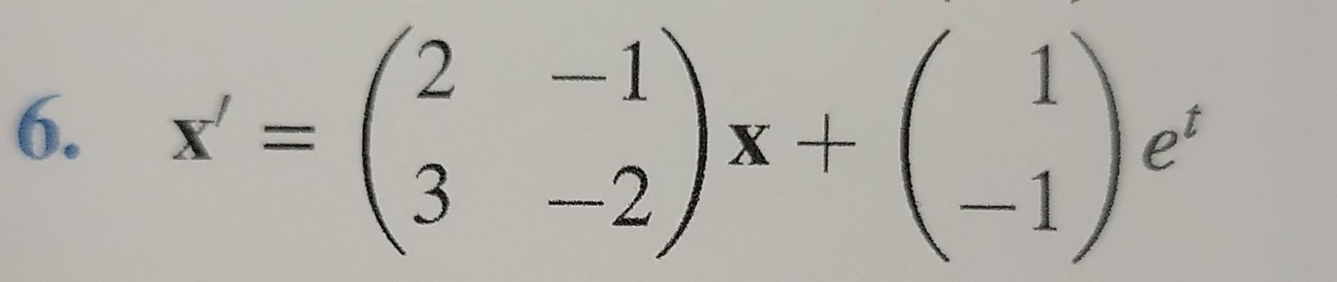 x′=(23−1−2)x+(1−1)et | Chegg.com