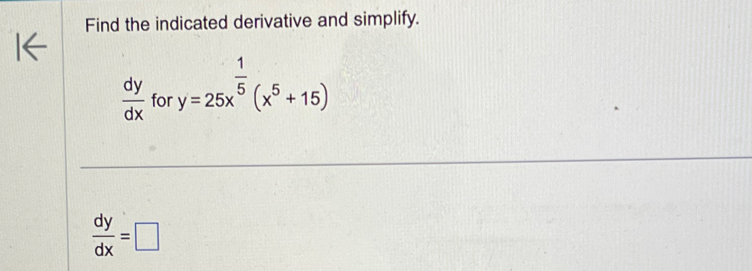 Solved Find the indicated derivative and simplify.dydx ﻿for | Chegg.com