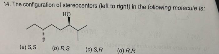 Solved 14. The configuration of stereocenters (left to | Chegg.com