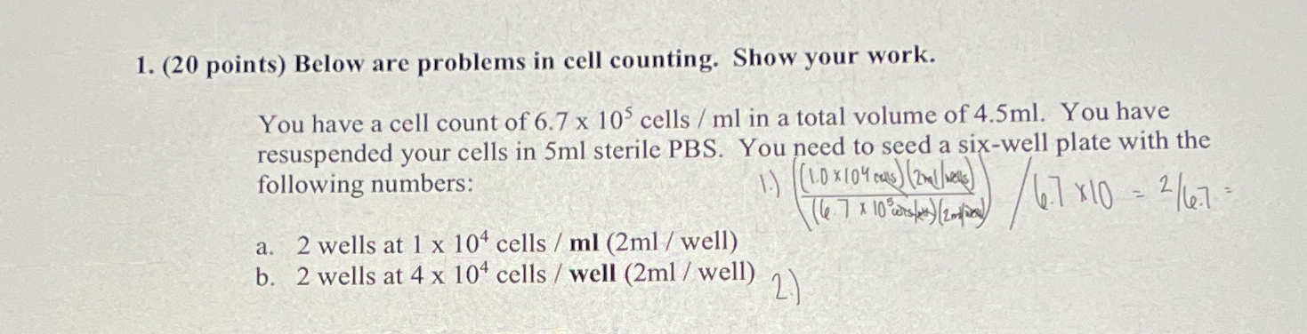 Solved You have a cell count of 6.7×105 ﻿cells ?ml ﻿in a | Chegg.com