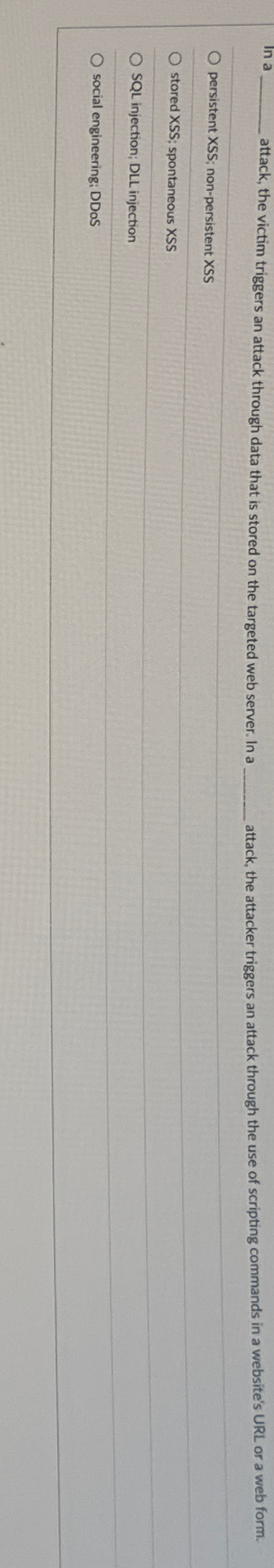 In a q, ﻿attack, the victim triggers an attack | Chegg.com