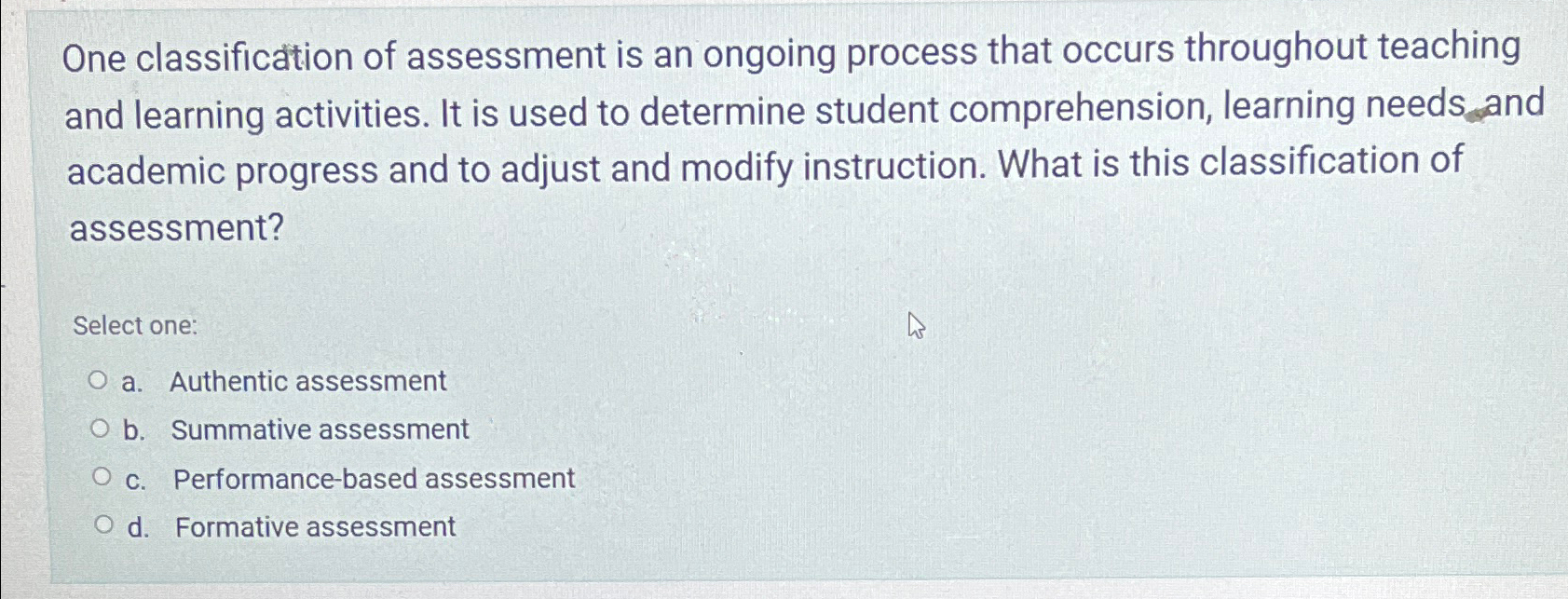 Solved One classification of assessment is an ongoing | Chegg.com