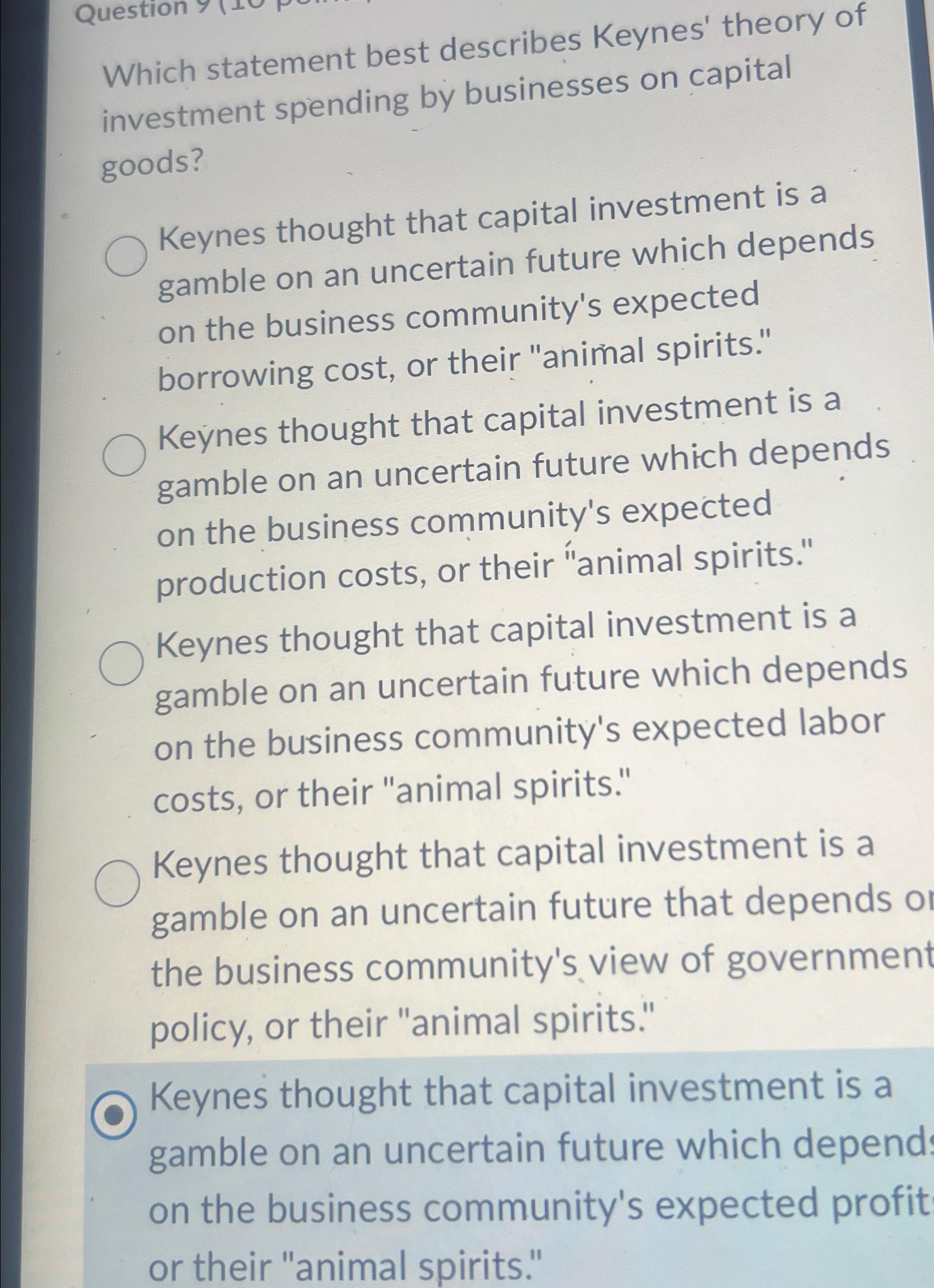 Solved Which statement best describes Keynes' theory of | Chegg.com