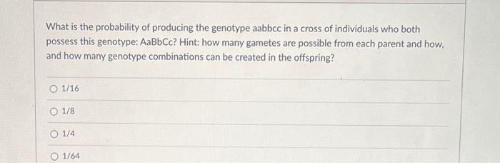 Solved What is the probability of producing the genotype | Chegg.com