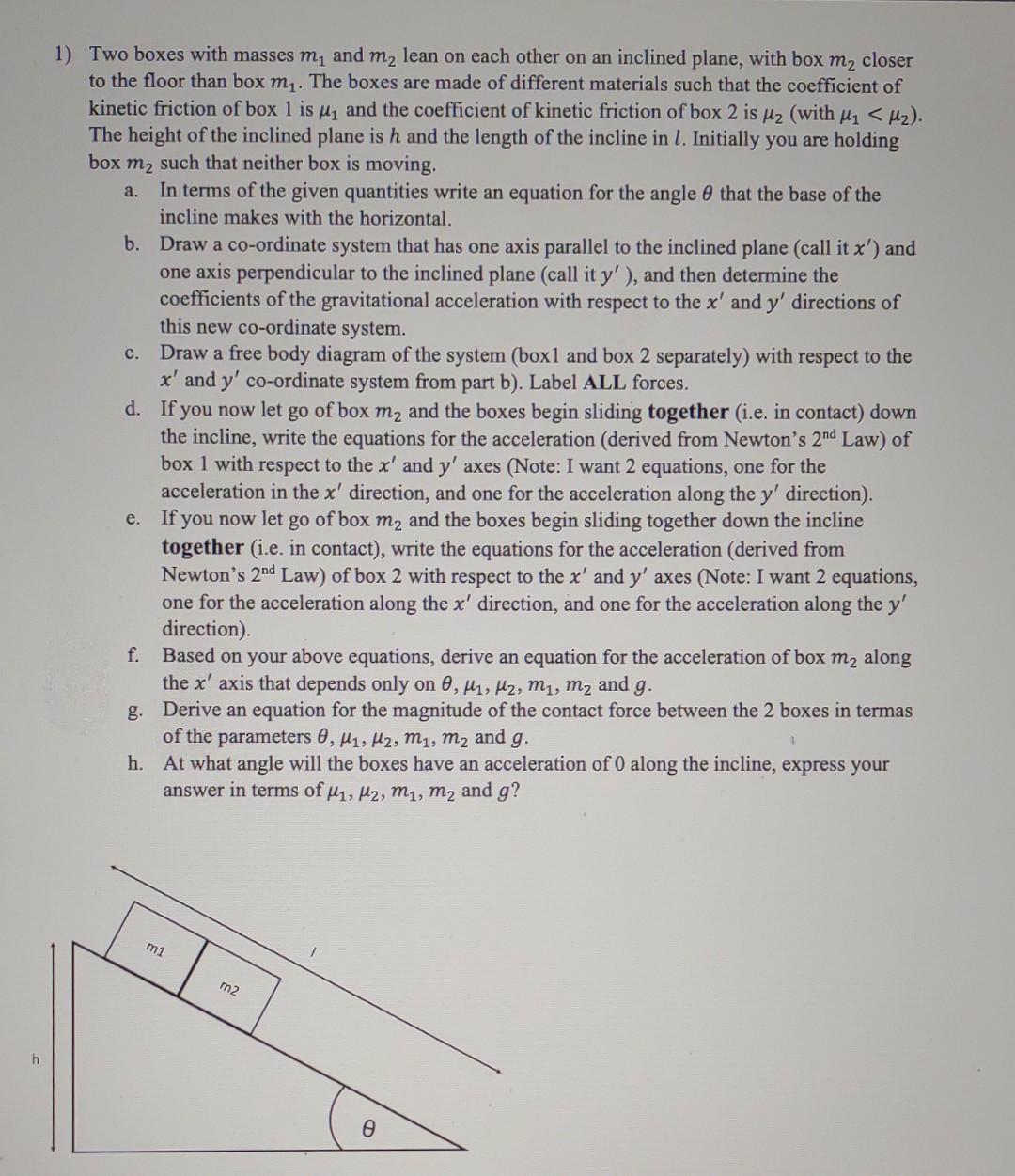 Solved Two boxes with masses m1 and m2 lean on each other on | Chegg.com