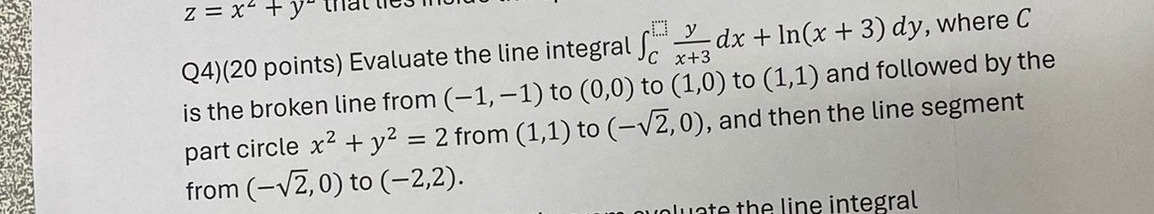 Solved Q4)(20 ﻿points) ﻿Evaluate the line integral | Chegg.com