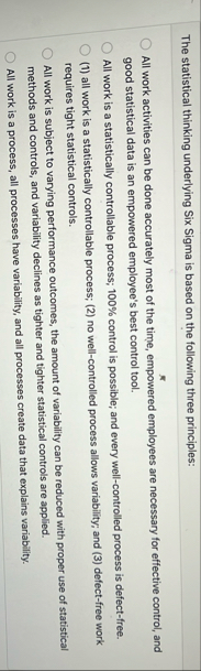 Solved The statistical thinking underlying Six Sigma is | Chegg.com