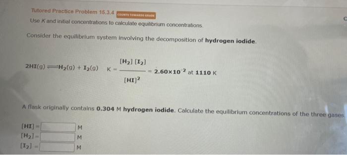 Solved Tutored Practice Problem 15,3.4 Use K and initial | Chegg.com